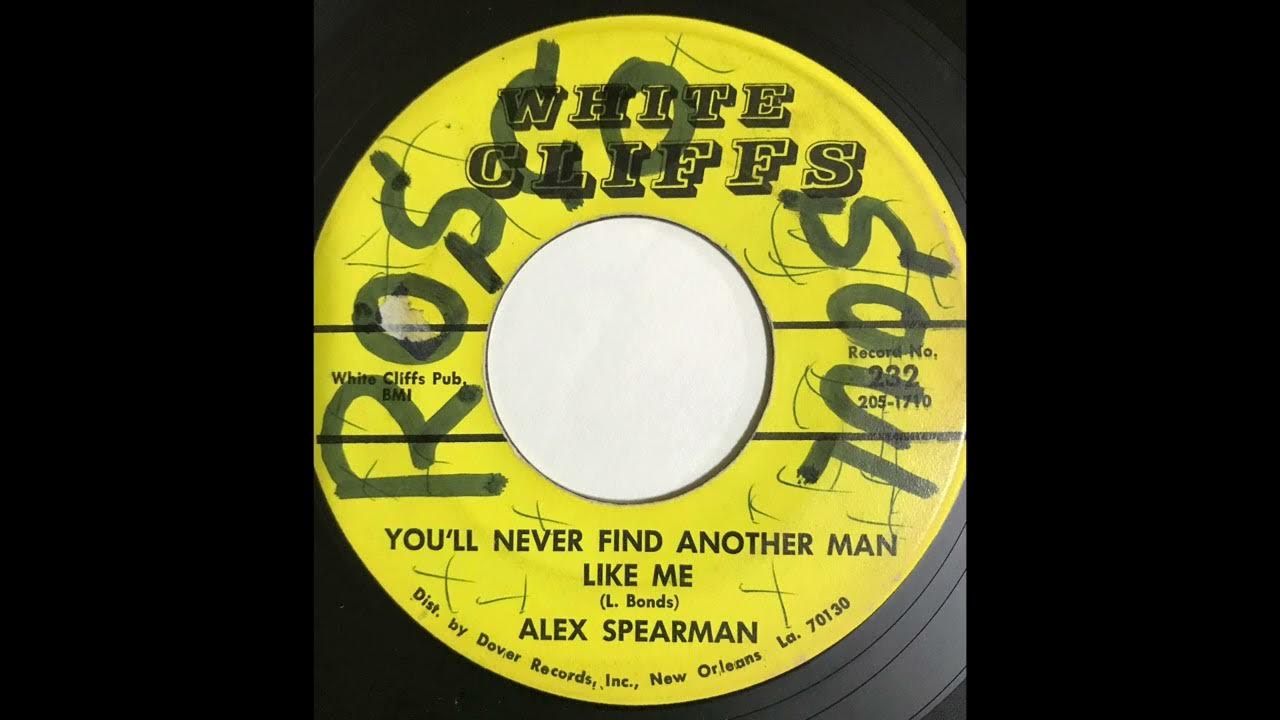 ALEX SPEARMAN YOU'LL NEVER FIND ANOTHER MAN LIKE ME 1966 - YouTube
