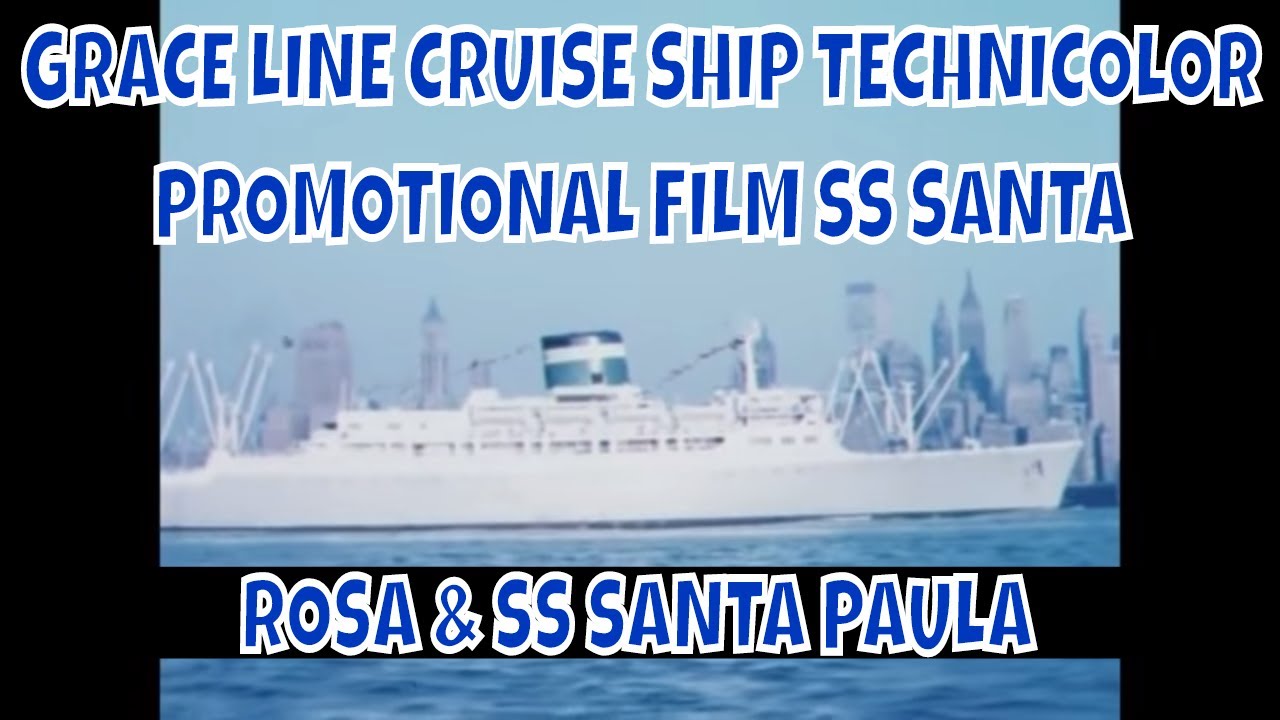 GRACE LINE CRUISE SHIP TECHNICOLOR PROMOTIONAL FILM SS SANTA ROSA & SS ...