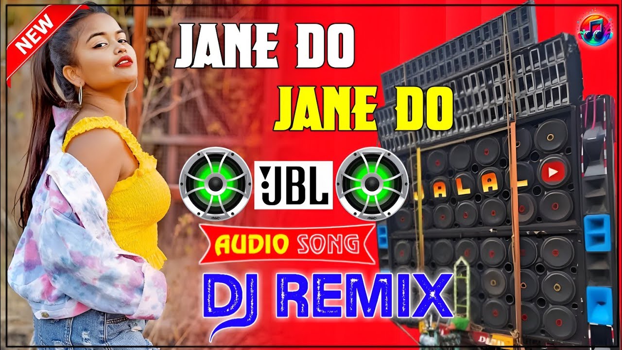 Jane Do Jane Do New Dj Puja Special Matal Dance 2024 JBL Dj Mix Hindi ...