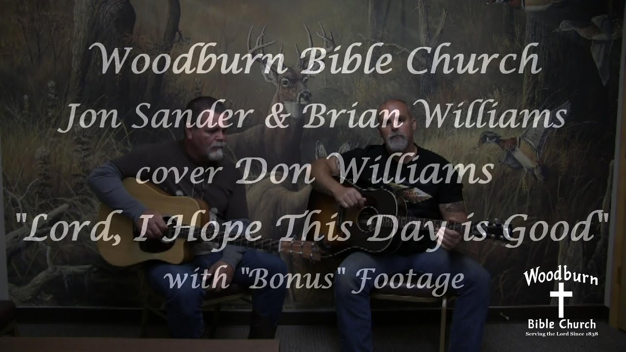 Pastor Jon Sander and Brian Williams cover Don Williams "Lord I Hope ...