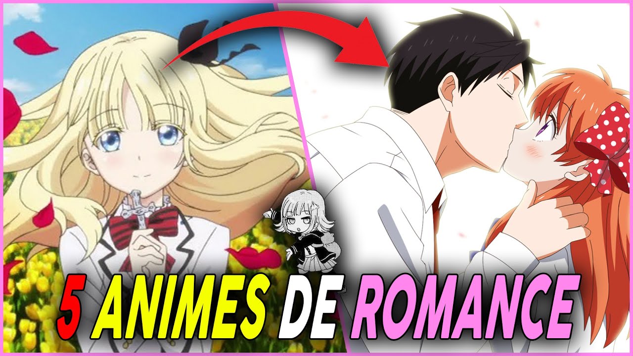 Top 5 Animes De Romance Para Ver En San Valentin Osea Hoy Xd Youtube