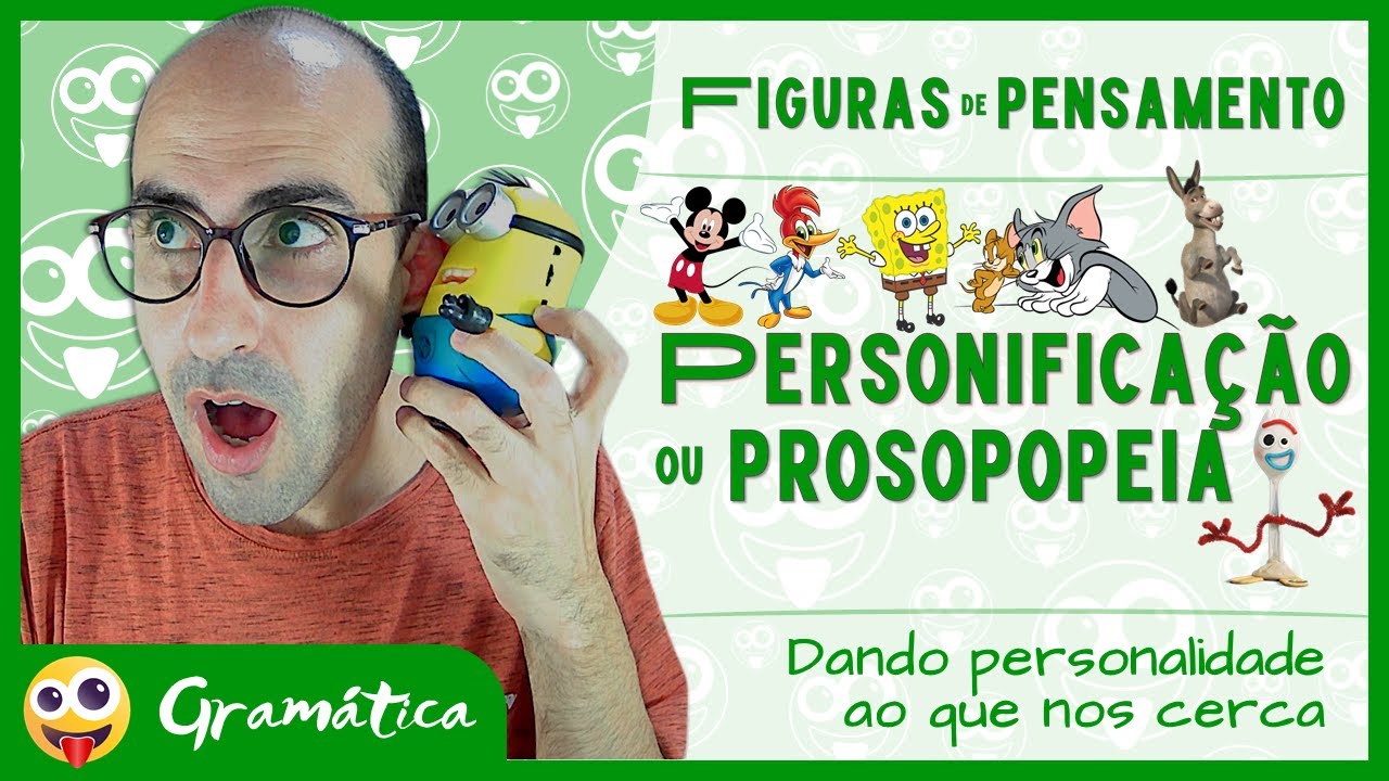 [GRAMÁTICA] Personificação (ou prosopopeia) Dando personalidade ao que ...