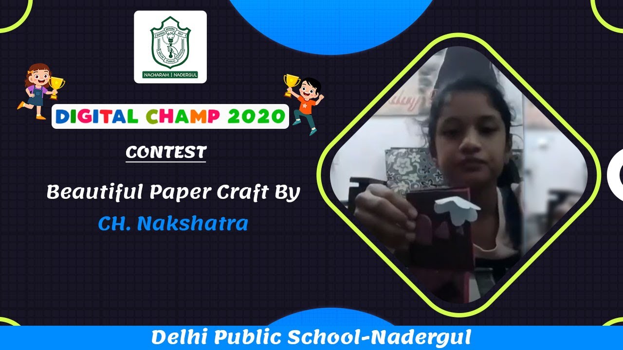 Awesome Paper Crafts By CH.NAKSHATRA | DPS Nadergul | Digital Champ ...