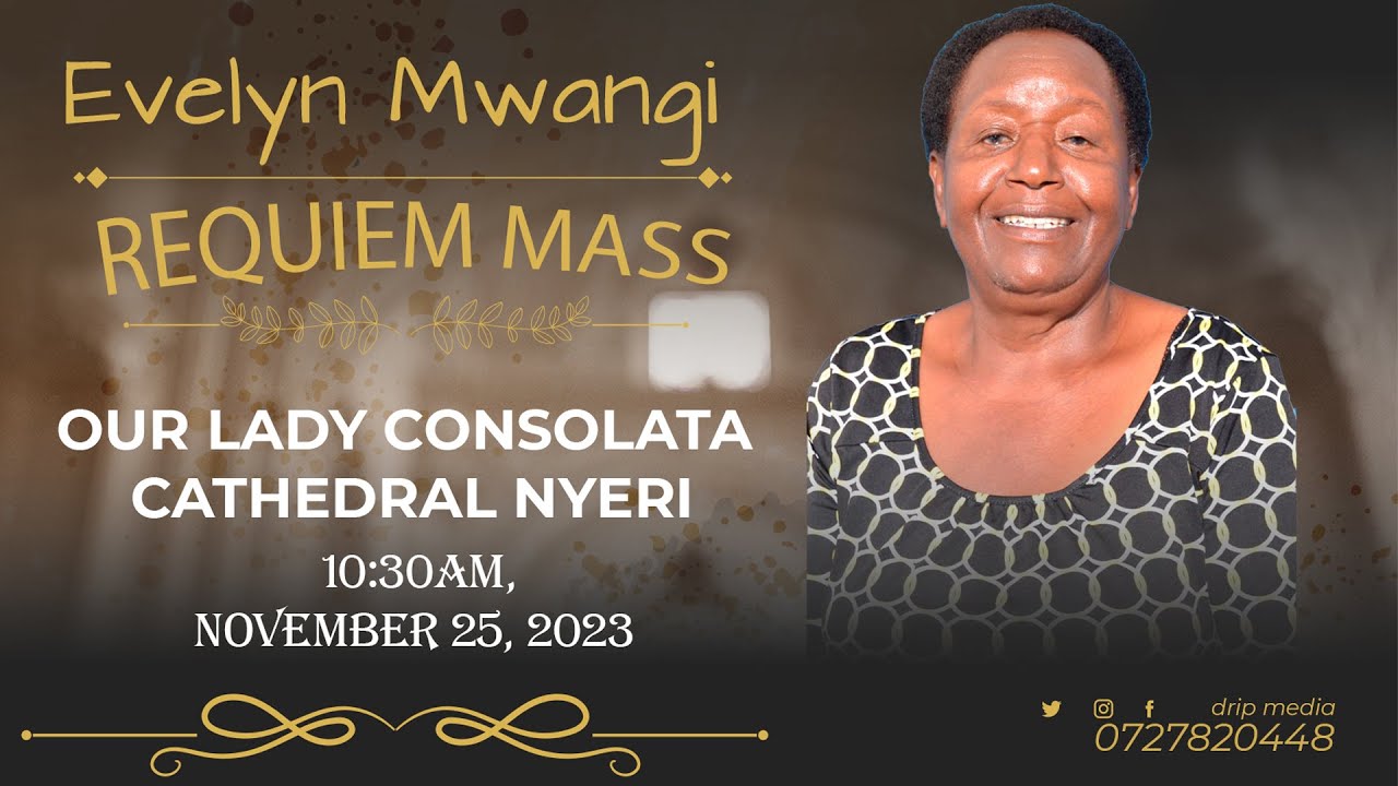Evelyn Mwangi Requiem Mass - YouTube