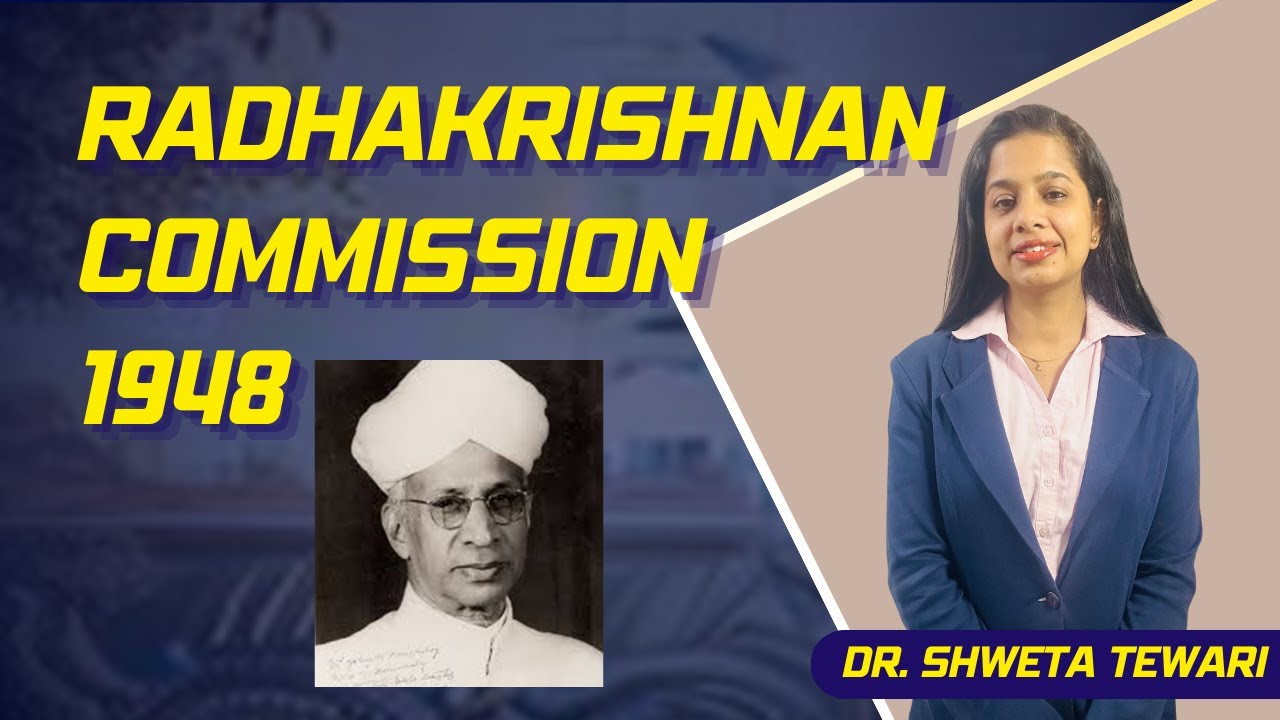 The Radhakrishnan Commission | The University Education Commission ...