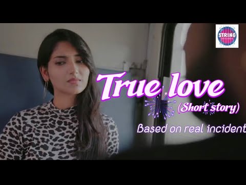 True love (Short story) based on true incident - YouTube