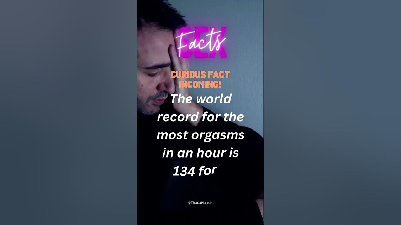 Most Orgasms World Record Youtube
