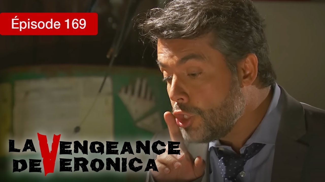 La Vengeance de Verónica - EP 169 - Trahison, Passion et Justice ...