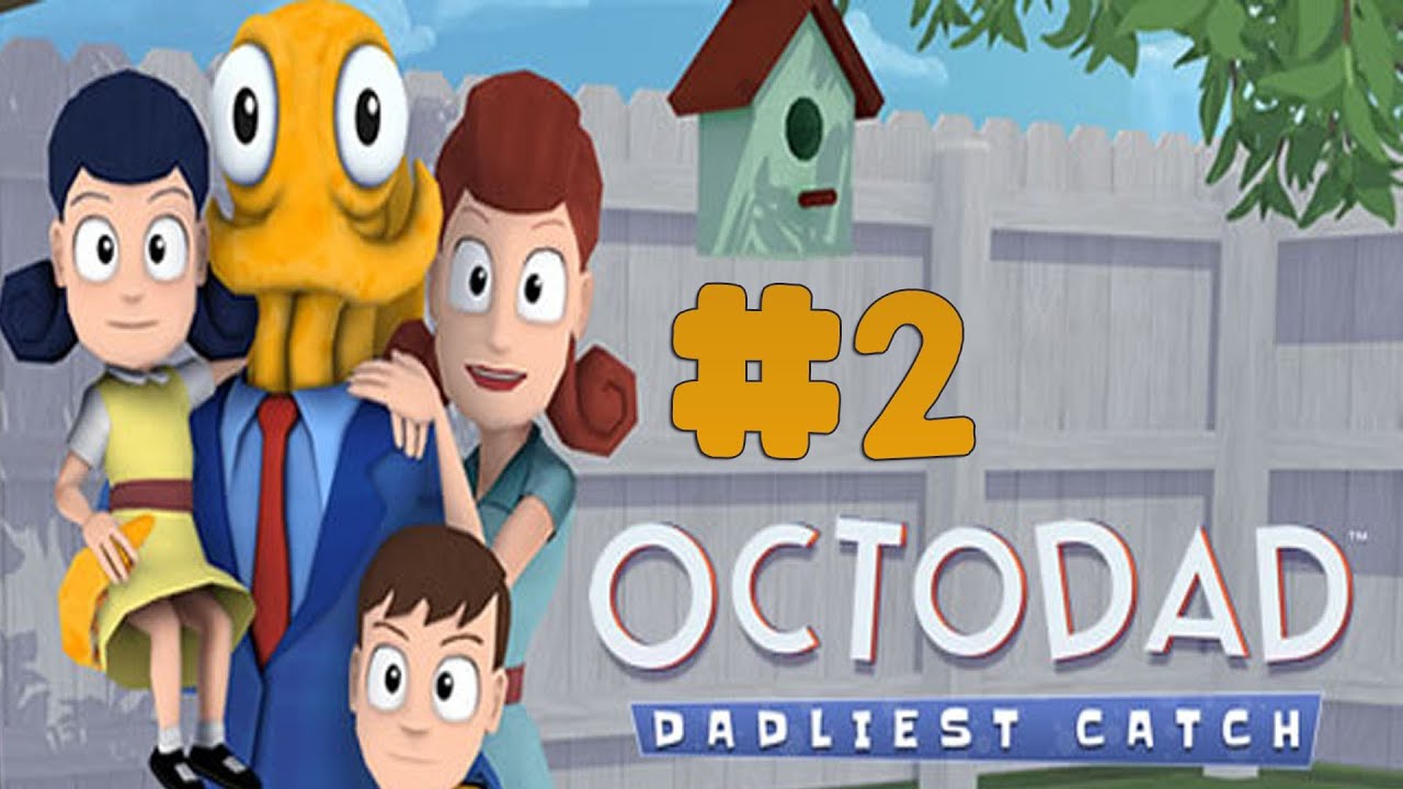 Octodad: Dadliest Catch - Walkthrough - Part 2 - Home, Sweet Home (PC ...