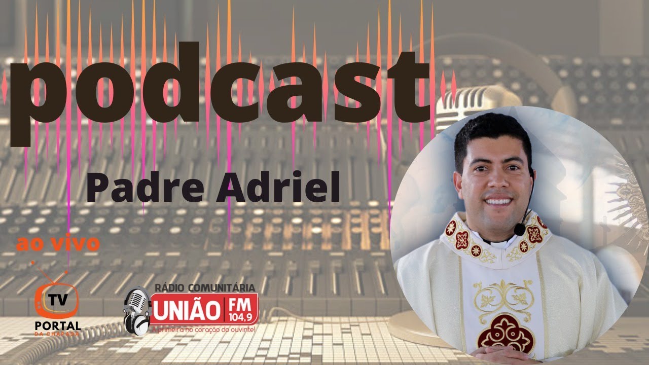 PODCAST PADRE ADRIEL 16.11.22 #ituaçu #padre #podcast # ...