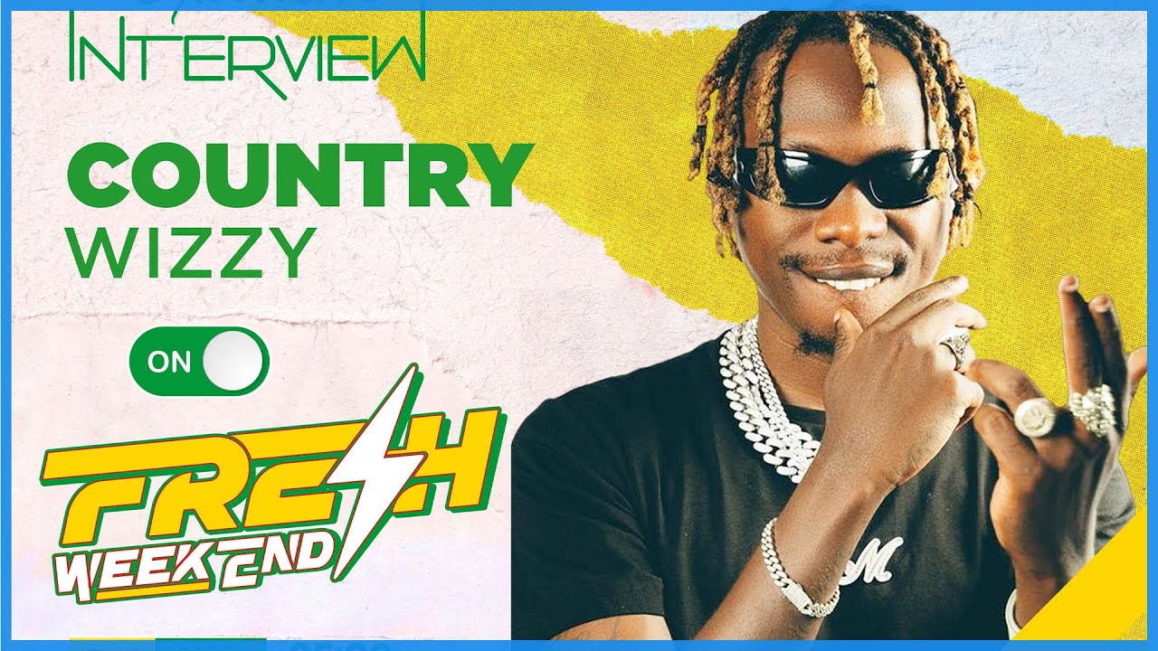 🔴#LIVE: COUNTRY WIZZY EXCLUSIVE INTERVIEW ON FRESH WEEKEND (16 December ...