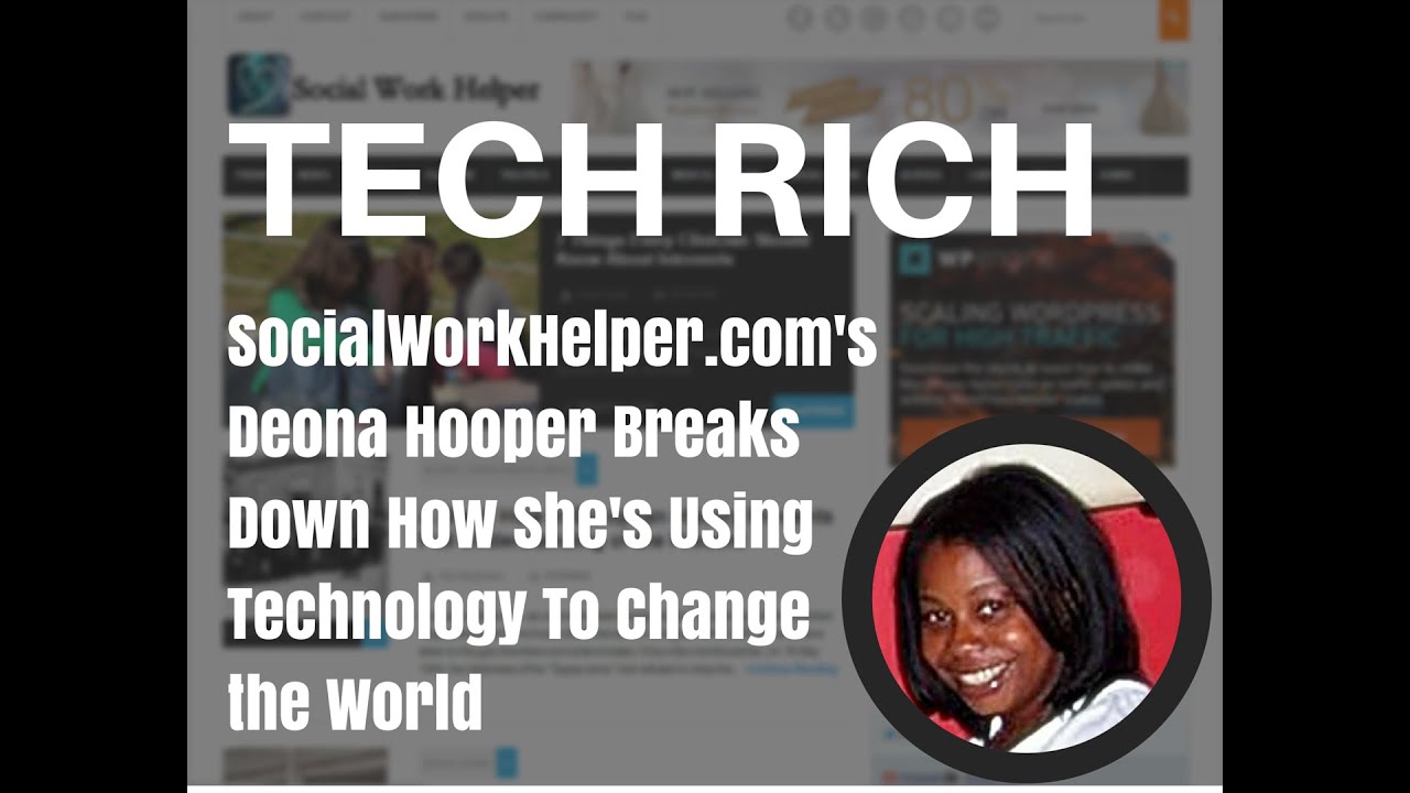 Tech Rich: My Interview With Deona Hooper of SocialWorkHelper.com - YouTube