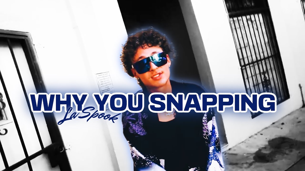 La' Spook "Why You Snapping" (Official Music Video) - YouTube