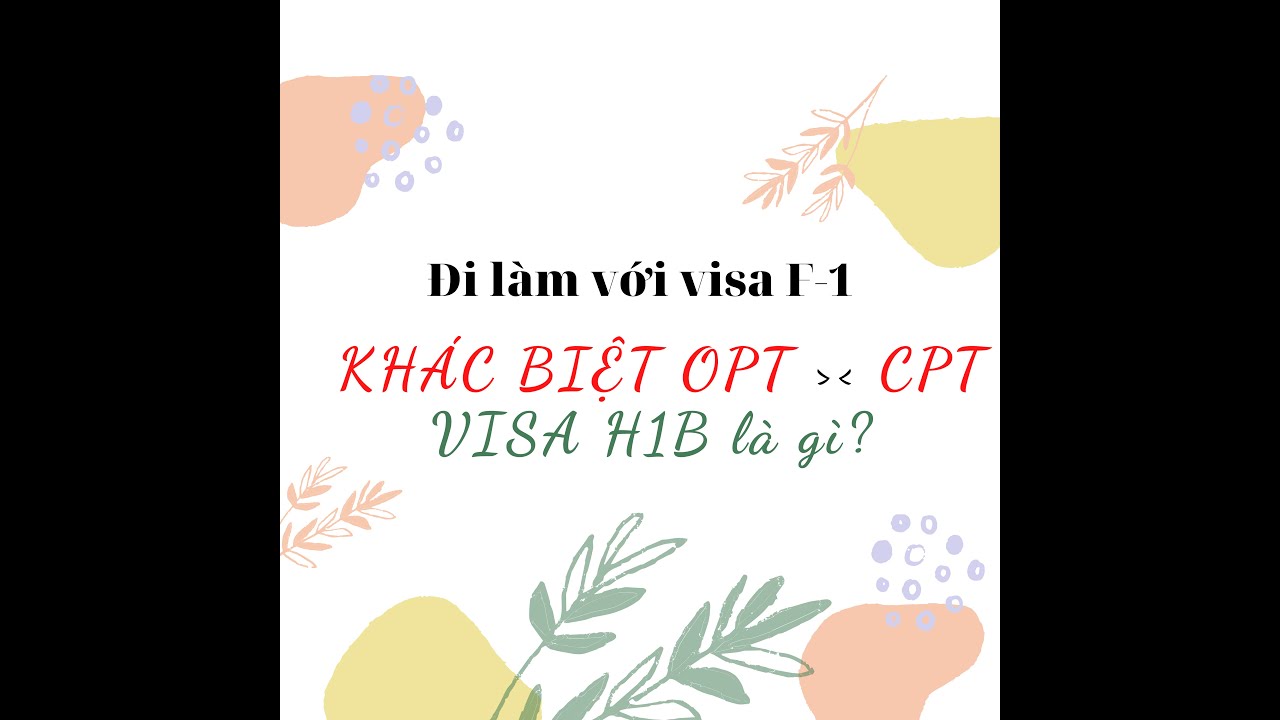 Du học Mỹ: Làm việc với visa F1, OPT, CPT, H1B - YouTube