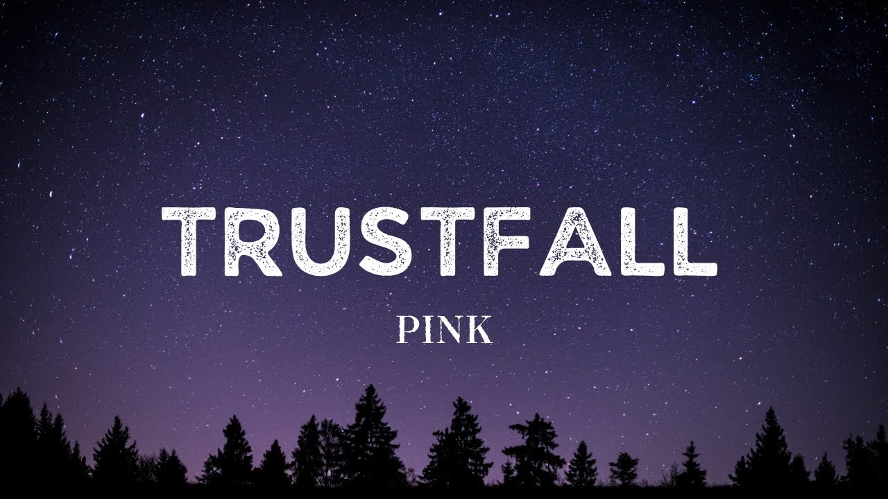 TRUSTFALL by PINK - YouTube