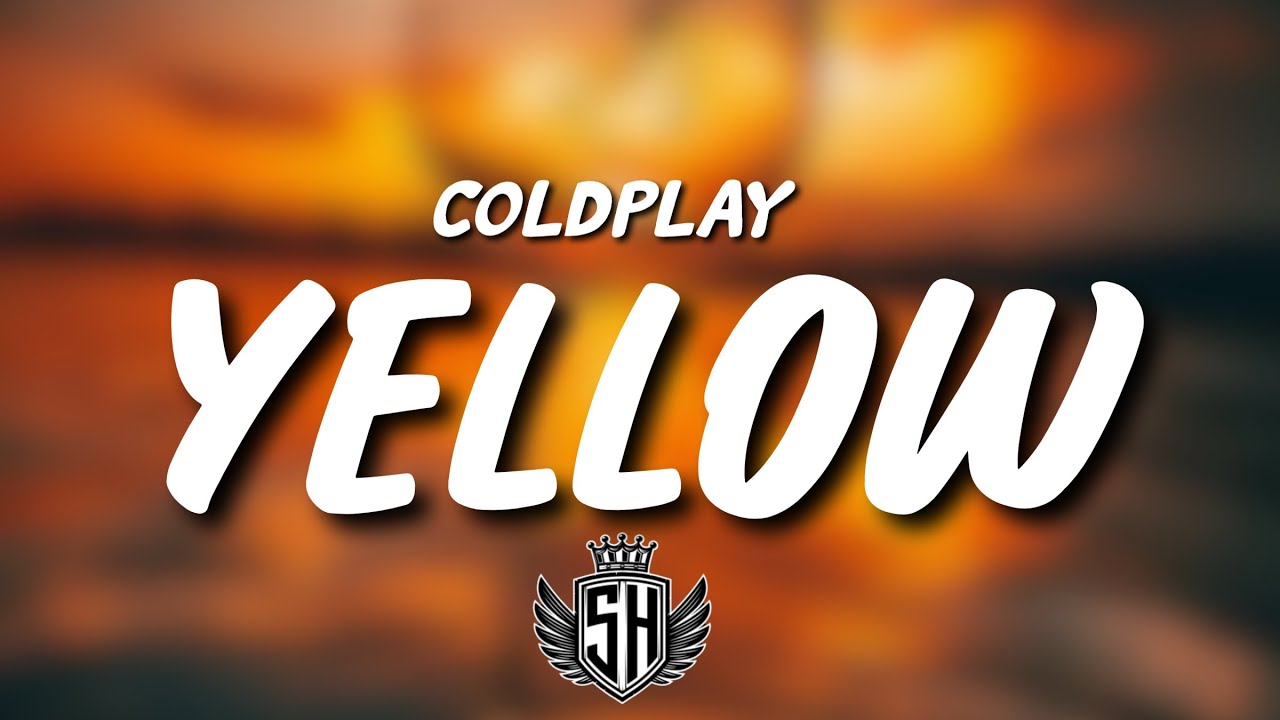 Coldplay - Yellow (Lyrics) - YouTube