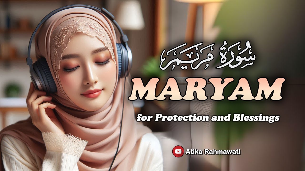 Best Surah Maryam (Mary) سورة مريم for Pregnancy | Beautiful Voice ...