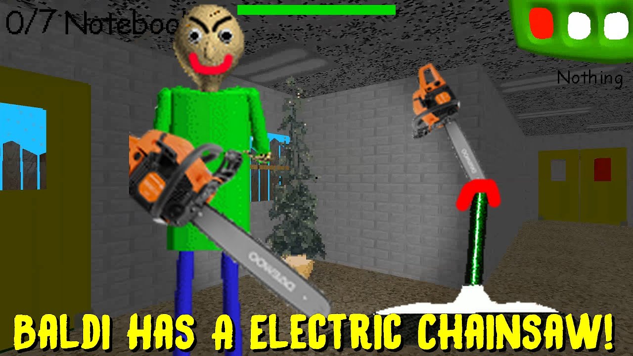Baldi Has A Electric Chainsaw! - Baldi's Basics Mod - YouTube
