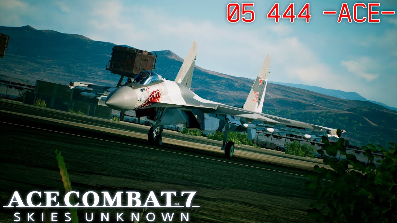 05 444 | Ace Combat 7 Skies Unknown -ACE CAMPAIGN- - YouTube