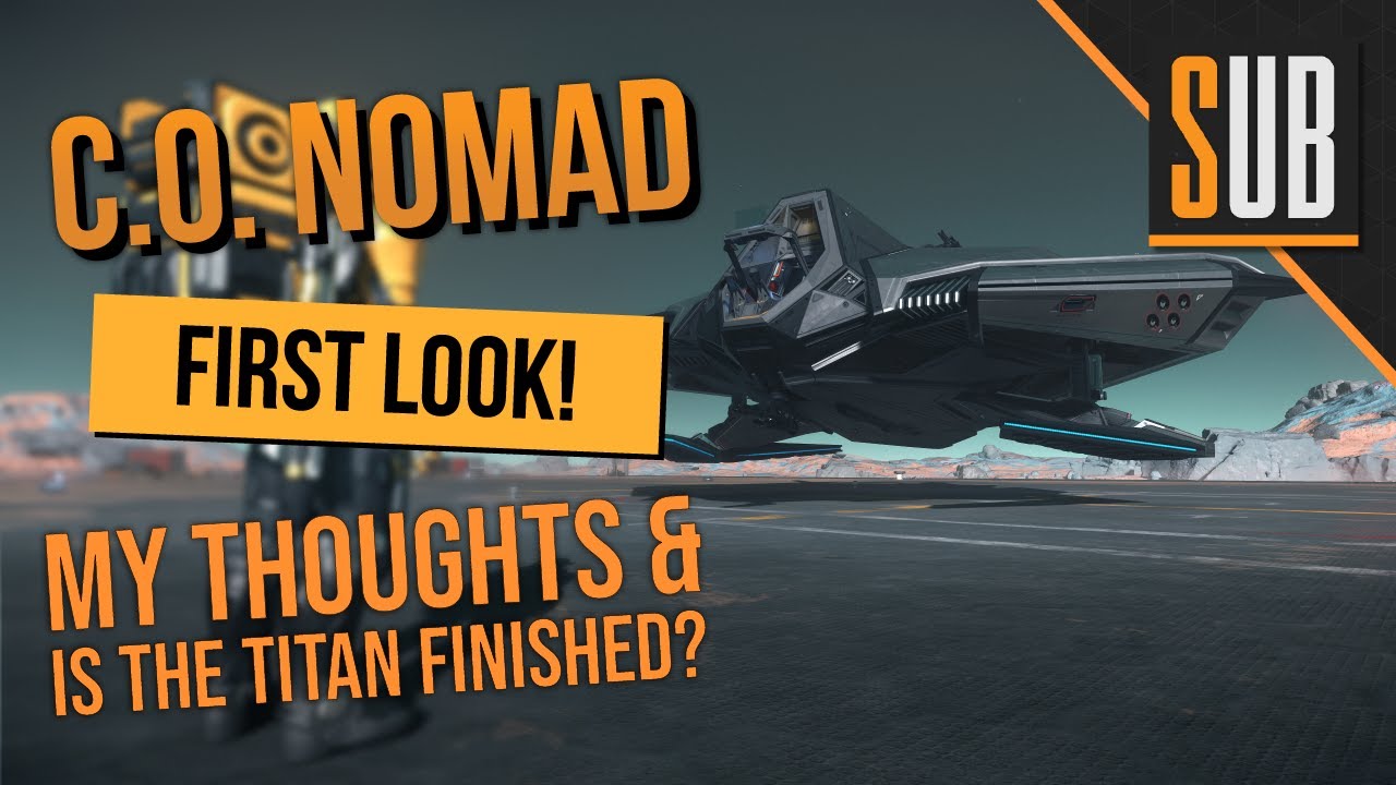 C.O. Nomad | A Star Citizen's First Look | Alpha 3.11.1 - YouTube