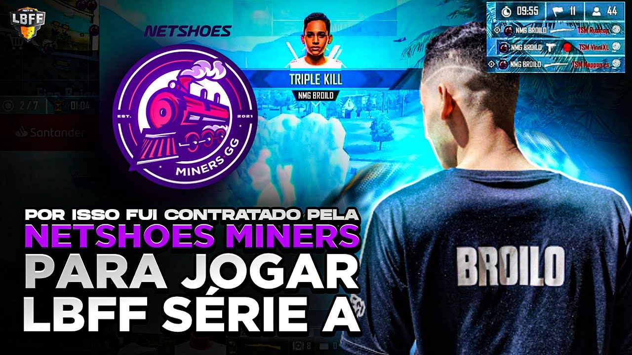 Por Isso Fui Contratado Pela Netshoes Miners Para Jogar A Lbff SÉrie A