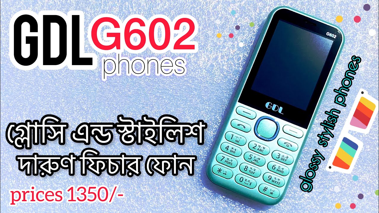GDL G602 FULL REVIEW | গ্লোসি স্মার্ট কিপ্যাড ফোন | gdl mobile review ...
