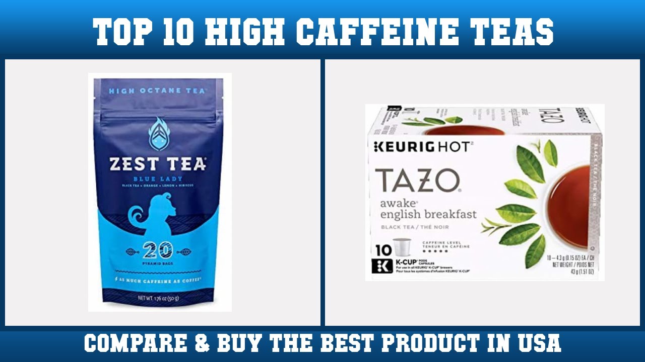 Top 10 High Caffeine Teas to buy in USA 2021 | Price & Review - YouTube