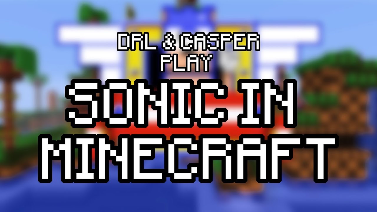 Minecraft: Disco's Sonic the Hedgehog w/ DRL and Casper - YouTube