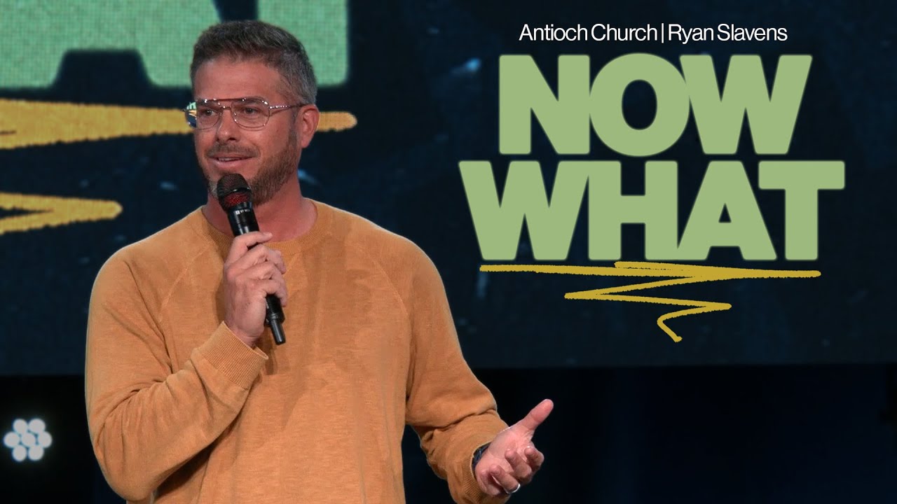 Now What | Antioch Church | Ryan Slavens - YouTube