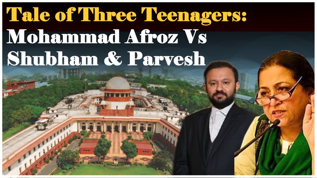 Tale of Three Teenagers: Mohammad Afroz Vs Shubham & Parvesh || Manushi India || - YouTube
