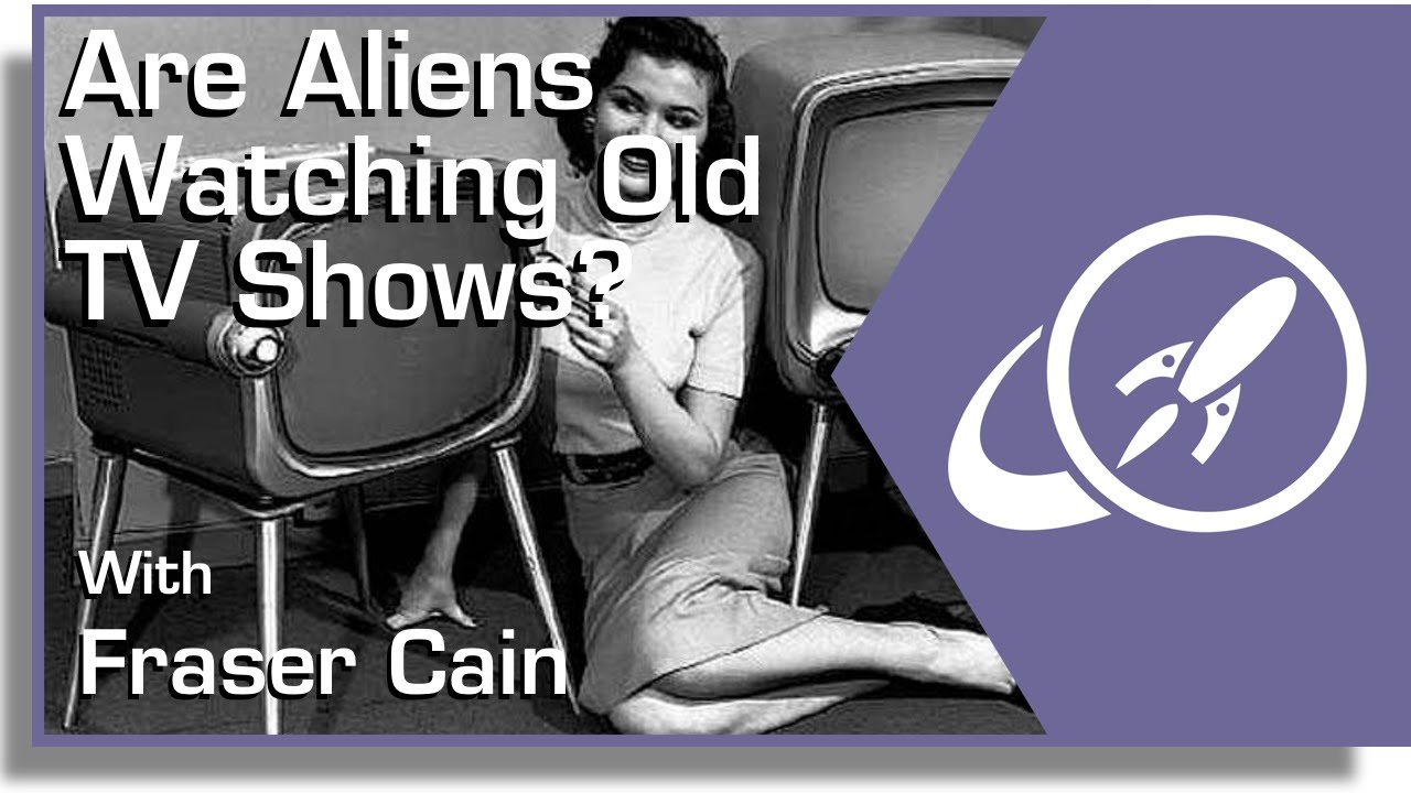 Are Aliens Watching Old TV Shows? - YouTube