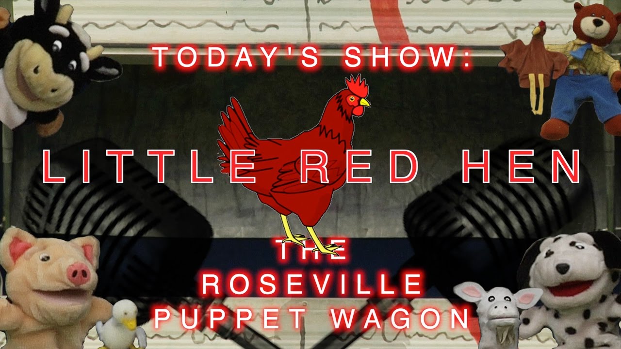 Roseville Puppet Wagon -- "Little Red Hen" 2016 Performance - YouTube