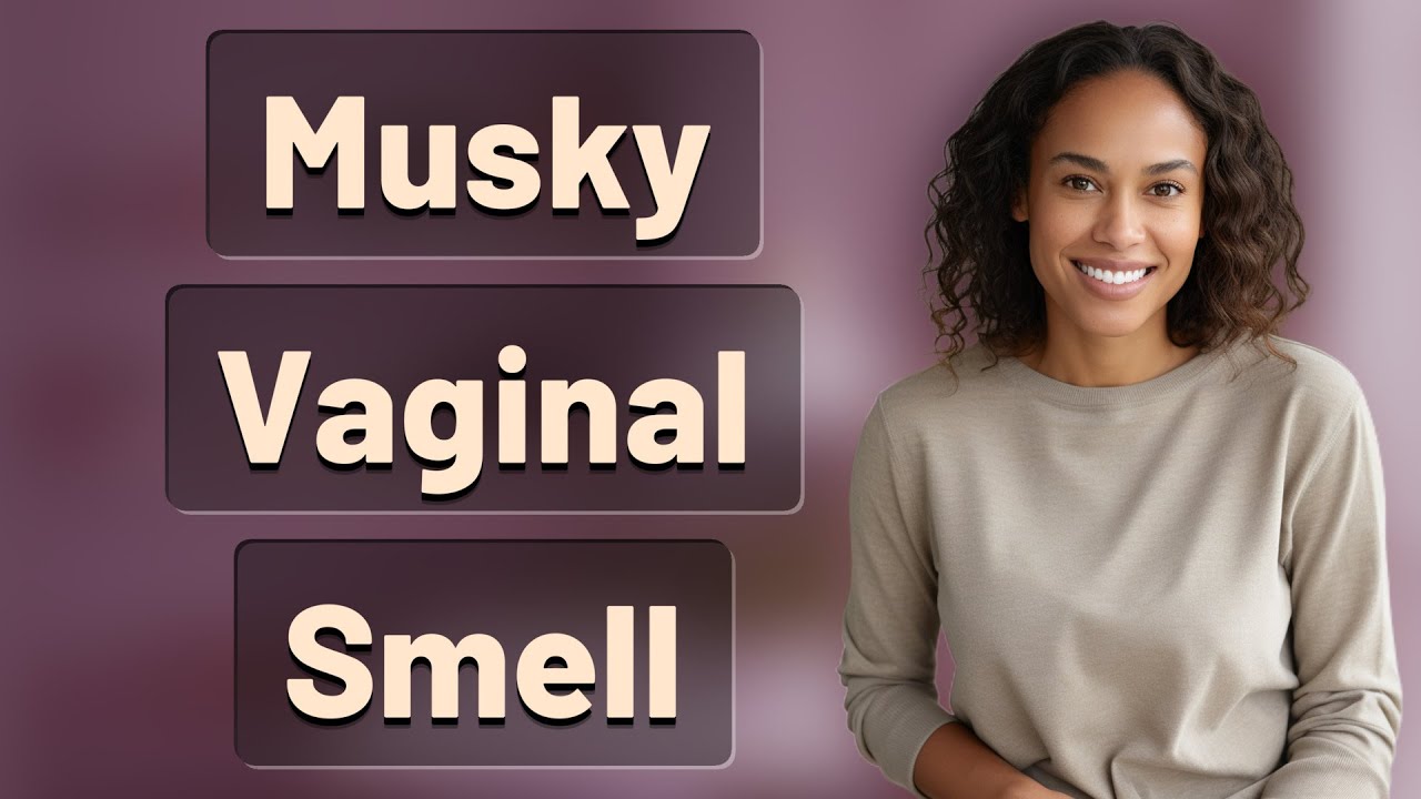 Is a Musky Vaginal Smell Normal Before or After Period? - YouTube