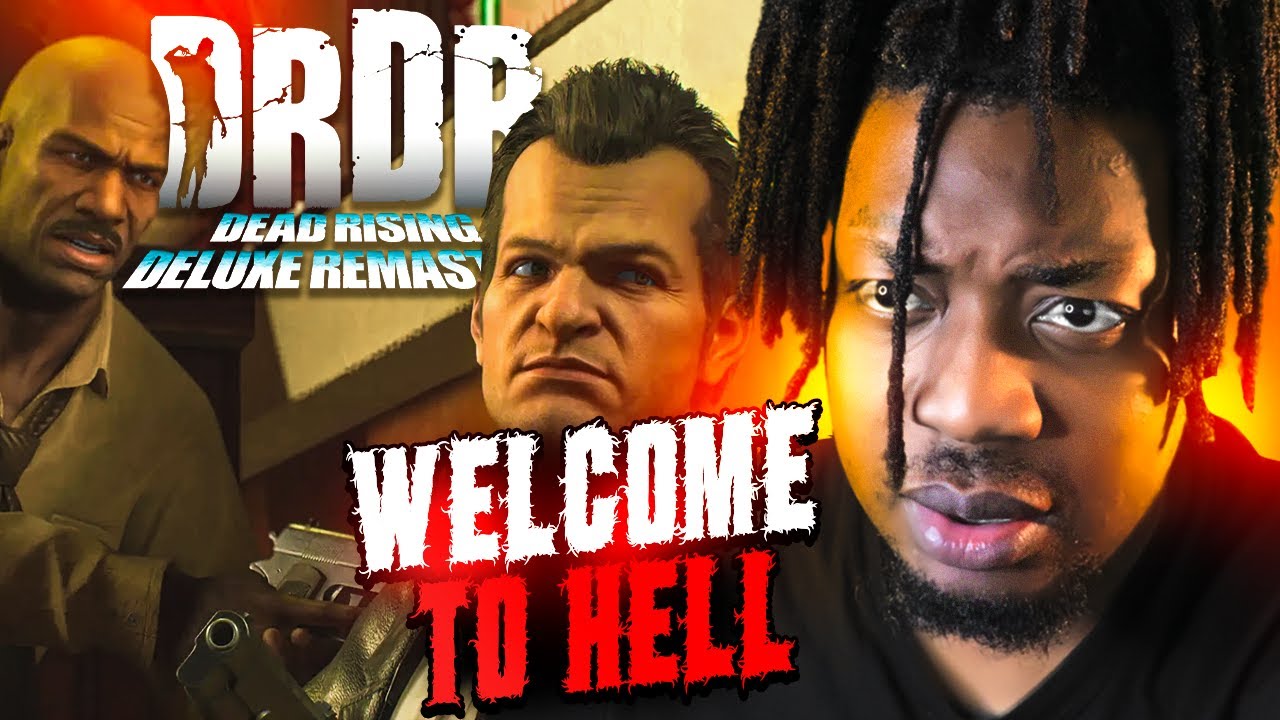 WELCOME TO HELL! | DEAD RISING DELUXE REMASTER - YouTube