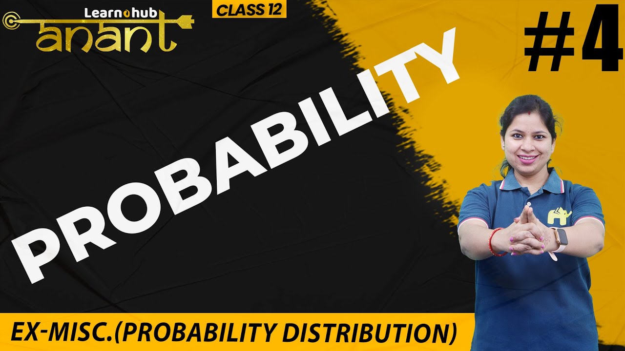 Probability Class 12 Maths NCERT Chapter 13 #4 | Ex-Misc.(Probability ...