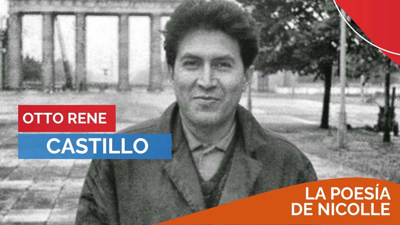 Otto Rene Castillo | La poesía de Nicole en #PBO - YouTube