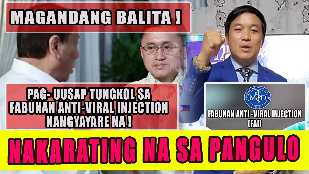 NAKARATING NA SA PANGULO, FABUNAN ANTI VIRAL INJECTION PINAG-UUSAPAN NA ...