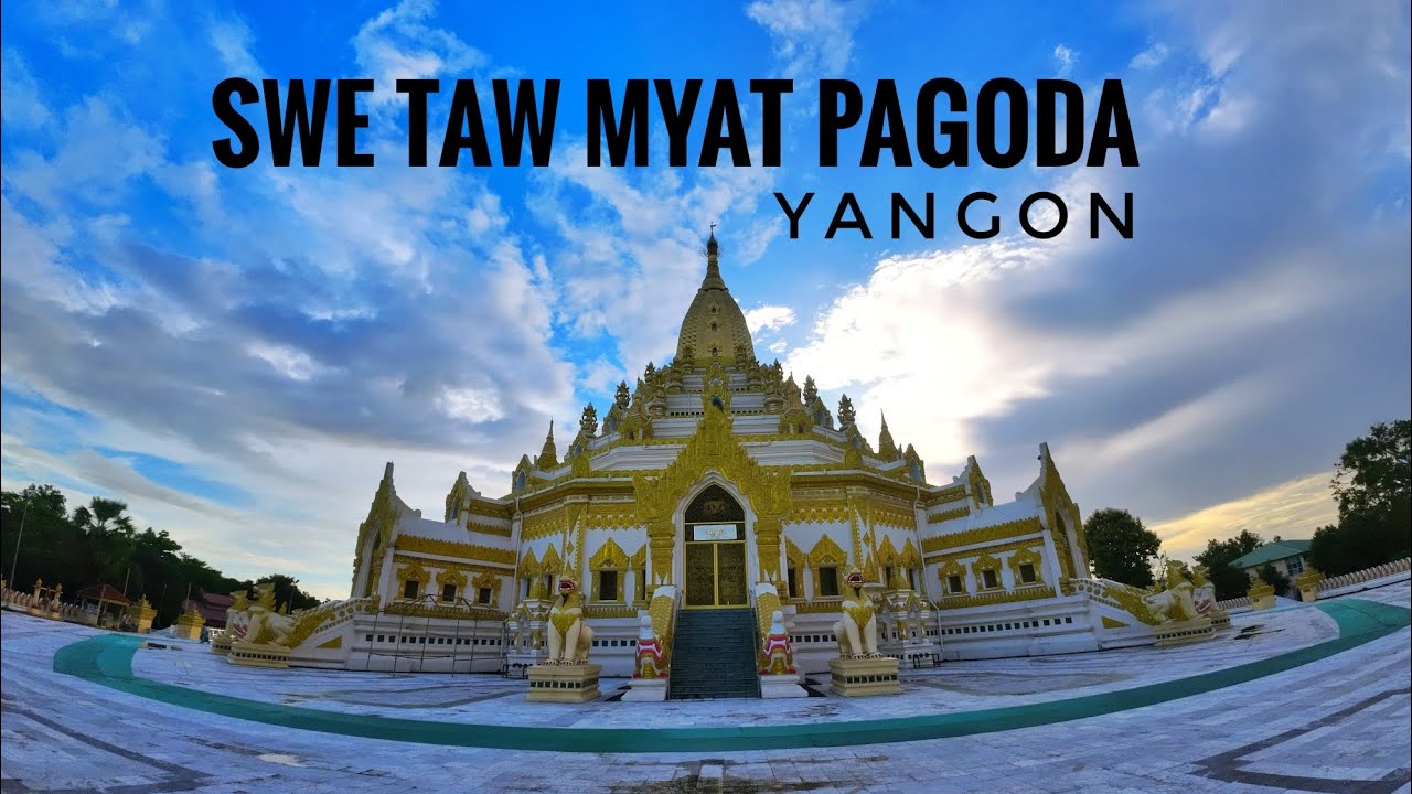 Swe Taw Myat Pagoda View | Yangon| - YouTube