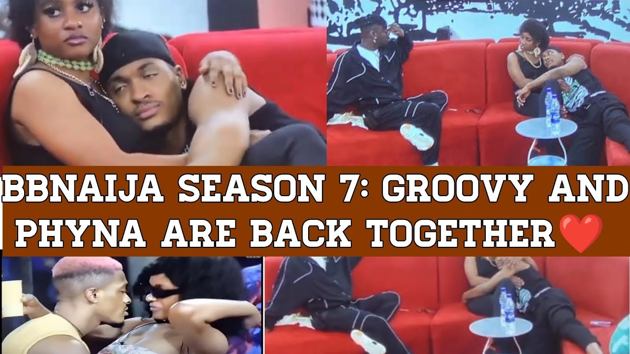 BBNAIJA SEASON 7: GROOVY AND PHYNA ARE BACK TOGETHER ️💃 - YouTube
