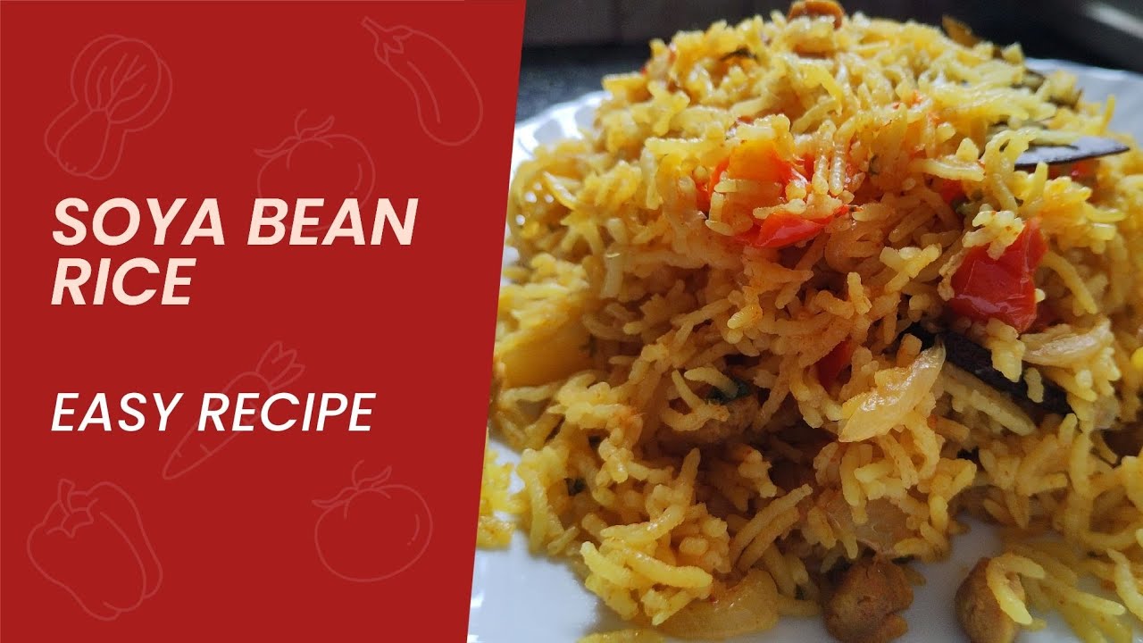 সোয়াবিন রাইস|soya beans rice|easy and quick recipe - YouTube