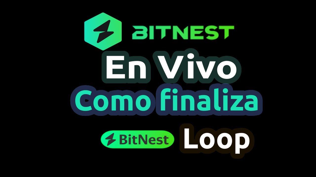 𝗕𝗜𝗧𝗡𝗘𝗦𝗧 | En vivo, como finaliza un Bitnest Loop (Smart Contract) - YouTube