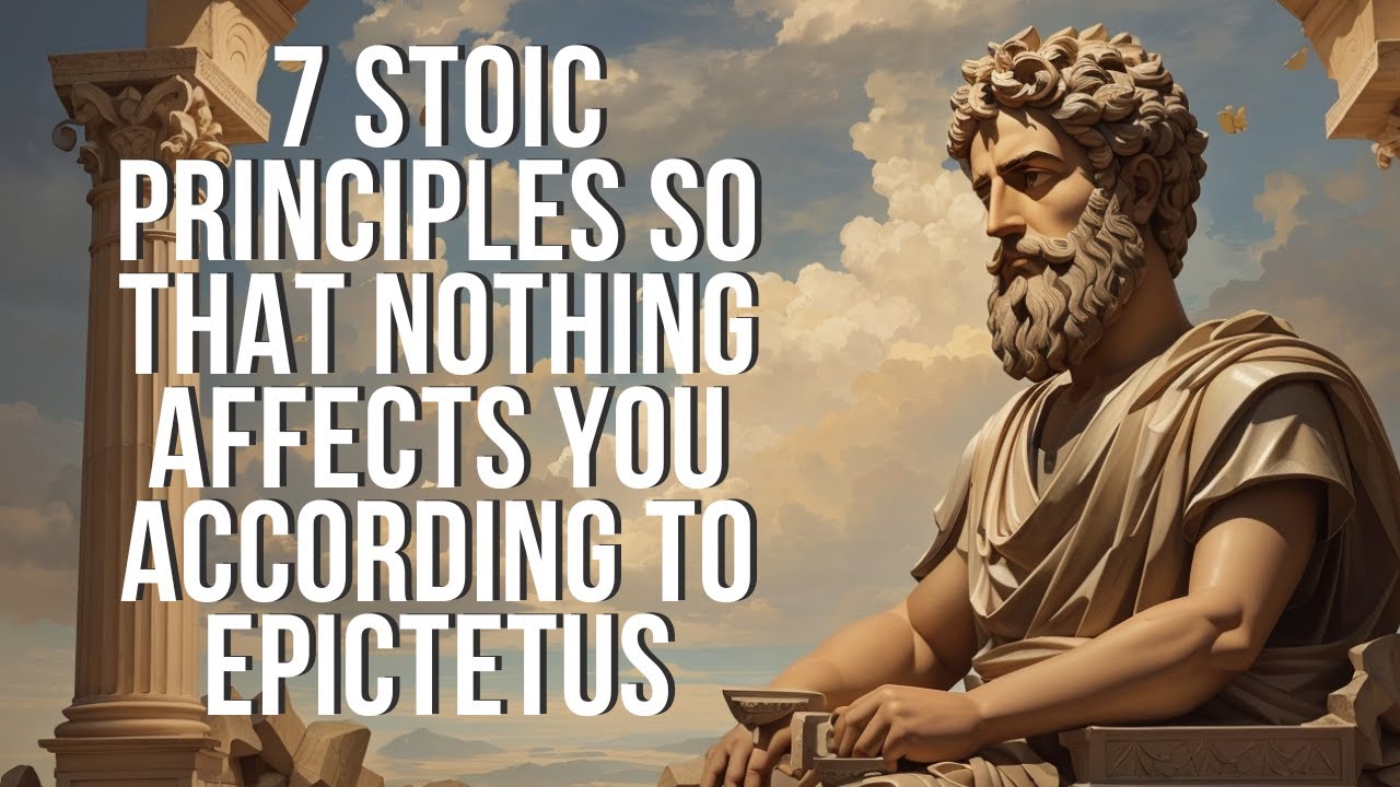 7 STOIC PRINCIPLES SO THAT NOTHING AFFECTS YOU ACCORDING TO EPICTETUS ...