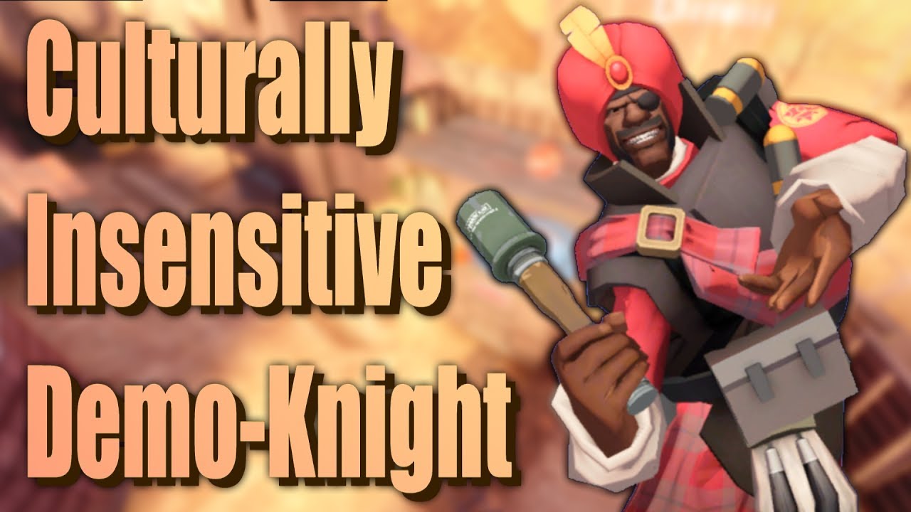 TF2: Culturally Insensitive Demo-Knight - YouTube