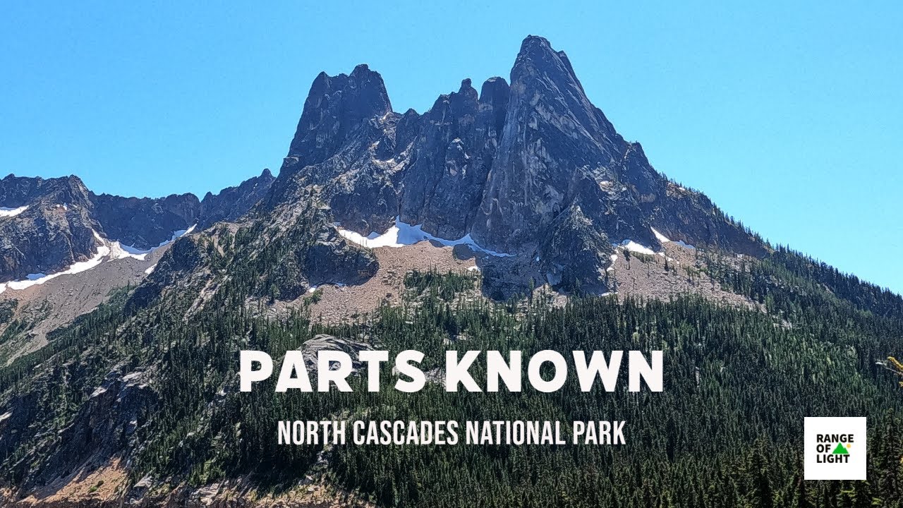 Parts Known - Parts of our North Cascades National Park trip over the ...