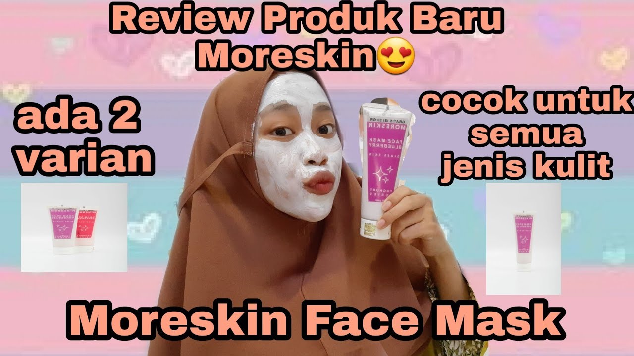Review dan Cara pakai Face Mask Moreskin - Wow Hasilnya Sekali pakai ...