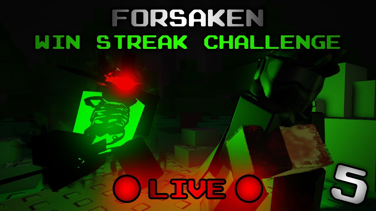 [🔴Live] WIN STREAK CHALLENGE 5 | Forsaken - YouTube