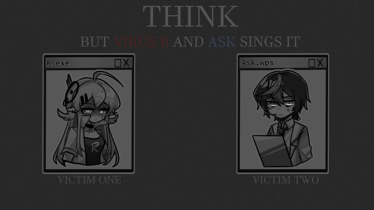 Think but Virus R and Acesora (Ask) sings it [FNF Cover] - YouTube