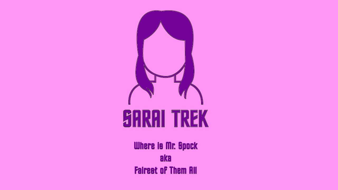 Sarai Trek Star Trek Continues epsiode 3 Recap Fairest of them All ...