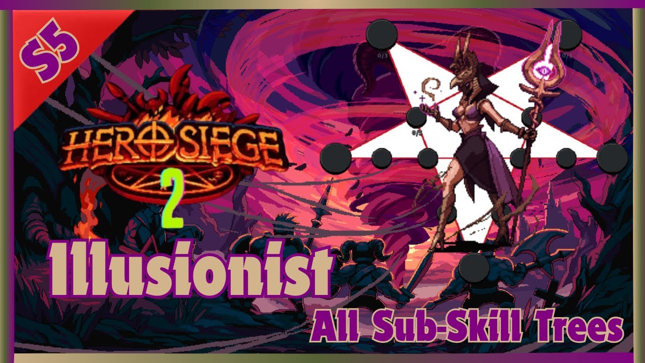 S5 Illusionist - All Sub Skill Tree(s) - Hero Siege 2 - YouTube