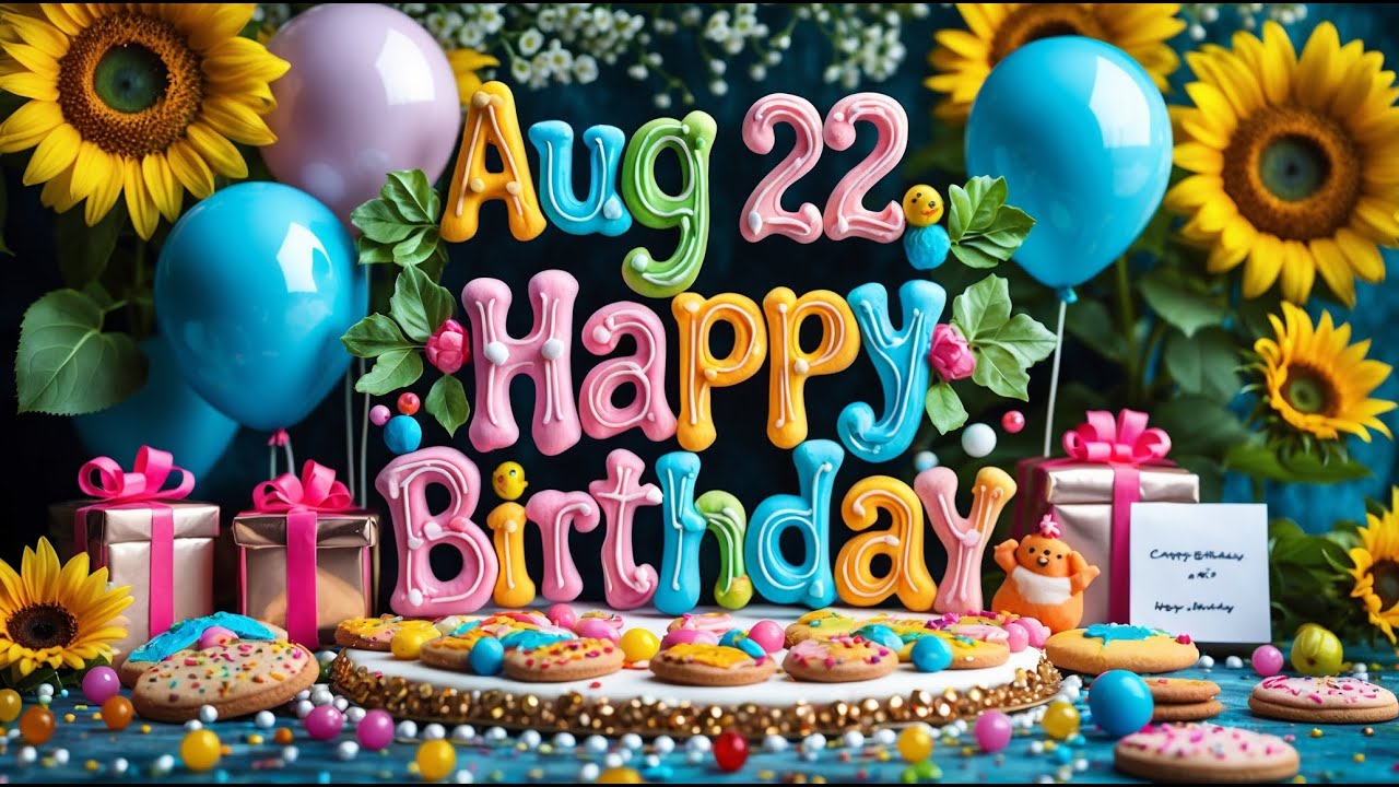 Aug 22 Birthday Wishes 🎉 | Special Greetings for Everyone Born on ...